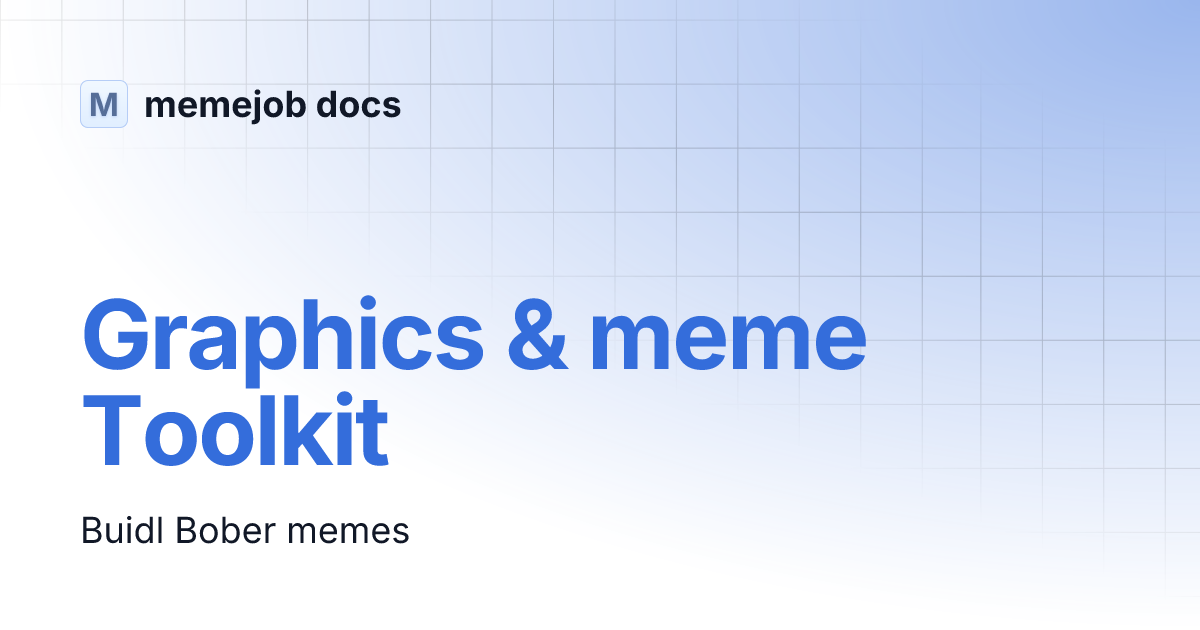 Graphics & meme Toolkit | memejob docs